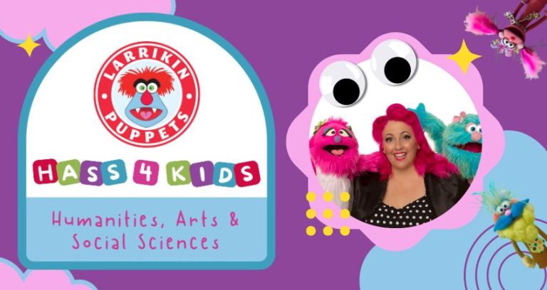 HASS 4 Kids: Humanities, Arts and Social Sciences | Larrikin Puppets